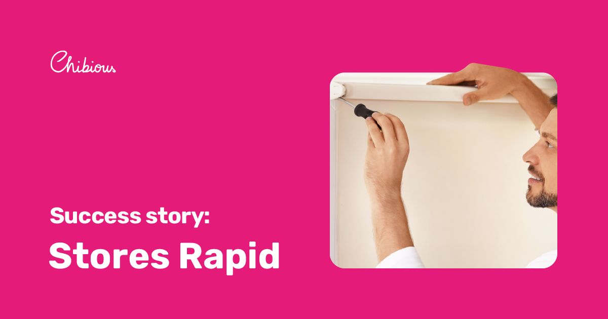 Success story: Stores Rapid - Chibious